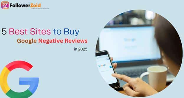5 Best Sites to Buy Google Negative Reviews in 2025 • The Havok Journal